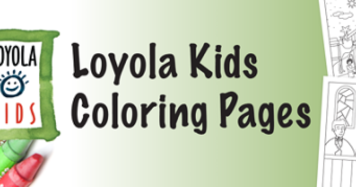 Loyola Kids Coloring Pages | Loyola Press